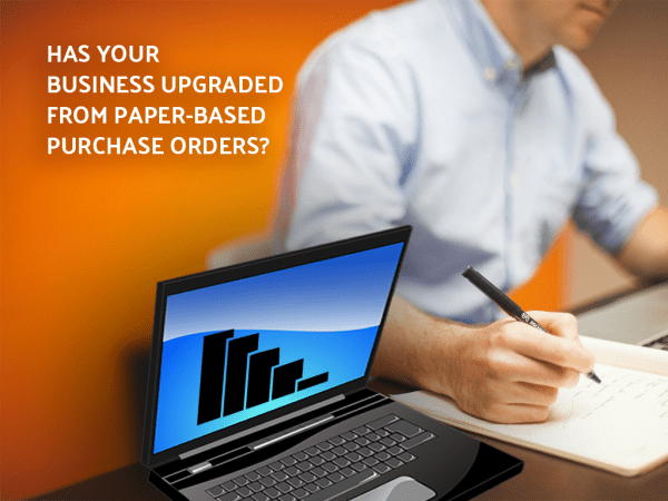 Has Your Business Upgraded from Paper-Based Purchase Orders? — Bellwether