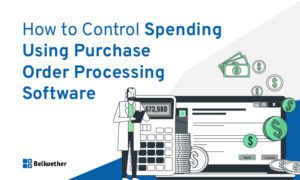 How to Control Spending Using Purchase Order Processing Software ...